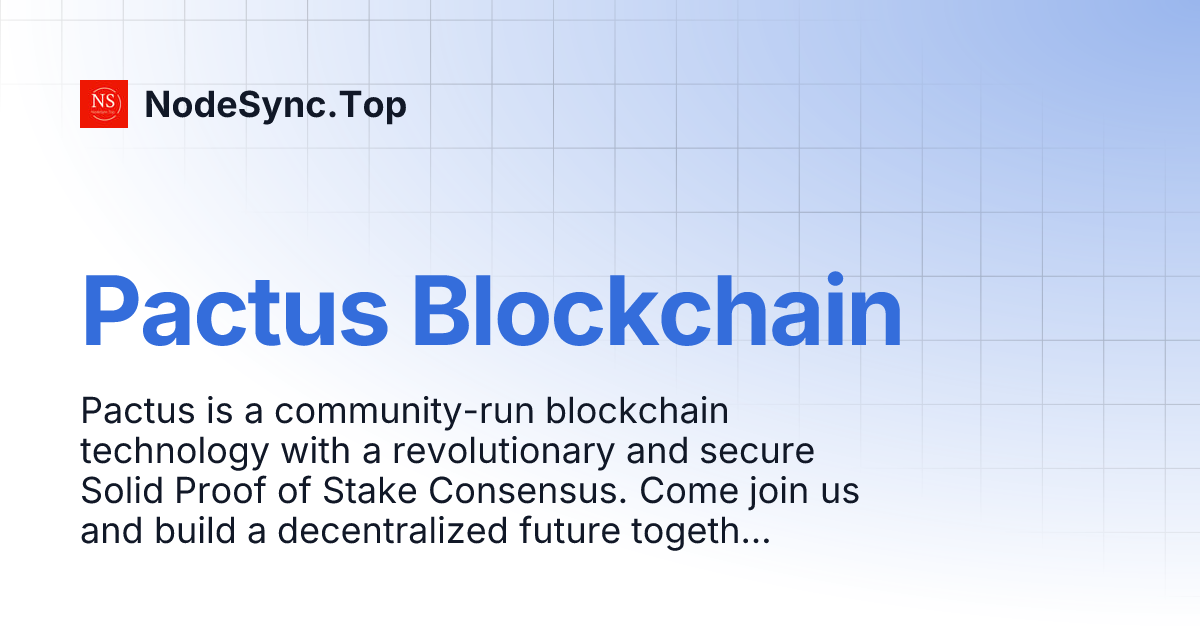 Pactus Blockchain | NodeSync.Top