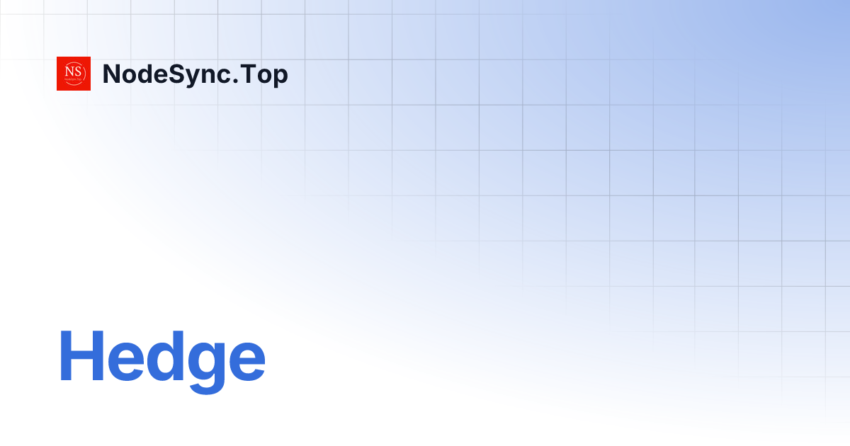 Hedge | NodeSync.Top