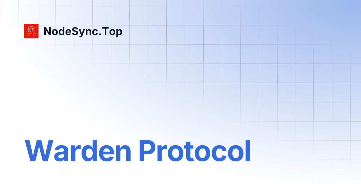 Warden Protocol | NodeSync.Top
